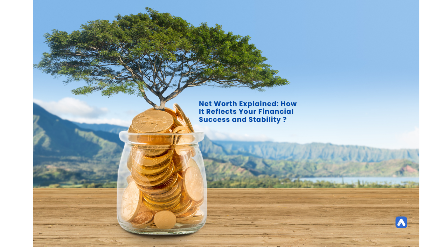 Net Worth Explained: How It Reflects Your Financial Success And ...